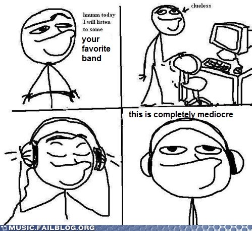 Your Favorite Band Sucks - Music - Music FAILS