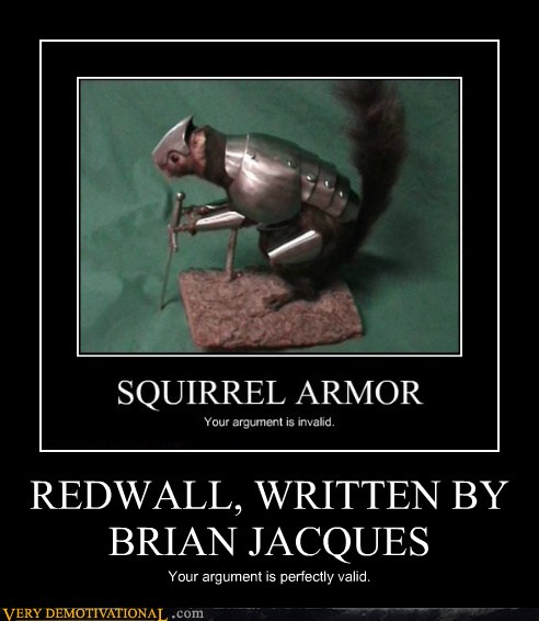 Very Demotivational - redwall - Very Demotivational Posters - Start ...