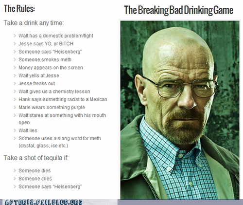 Breaking Bad, The Drinking Game! - After 12 - funny pictures, party ...