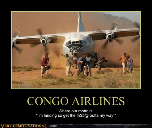 CONGO AIRLINES - Very Demotivational - Demotivational Posters | Very ...