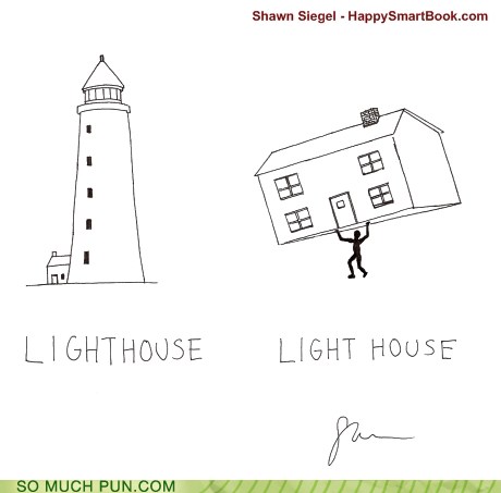 Puns - lighthouse - Funny Puns - Pun Pictures - Cheezburger