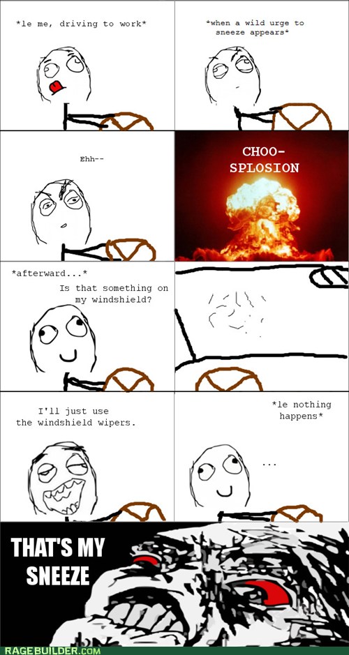 Memebase - sneeze - Page 2 - All Your Memes In Our Base - Funny Memes ...