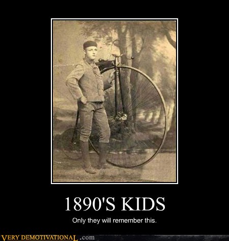 1890'S KIDS - Very Demotivational - Demotivational Posters | Very ...