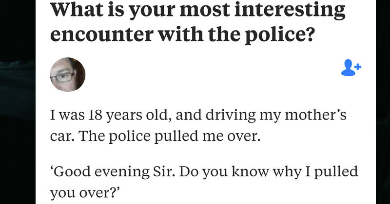 Smug Story Of Driver Getting Pulled Over By Cops Ends In Humbling ...