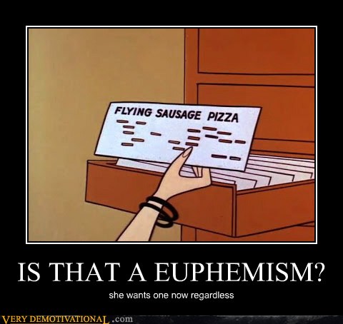 Very Demotivational - euphemism - Very Demotivational Posters - Start ...