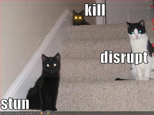 kill disrupt stun - Cheezburger - Funny Memes | Funny Pictures