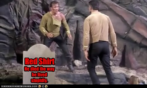 Set Phasers to LOL - red shirt - sci fi fantasy - Cheezburger