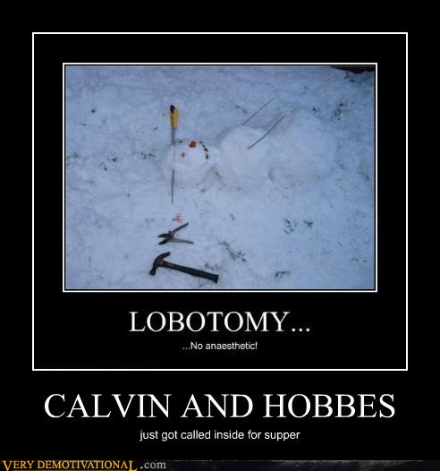 Very Demotivational - lobotomy - Very Demotivational Posters - Start ...