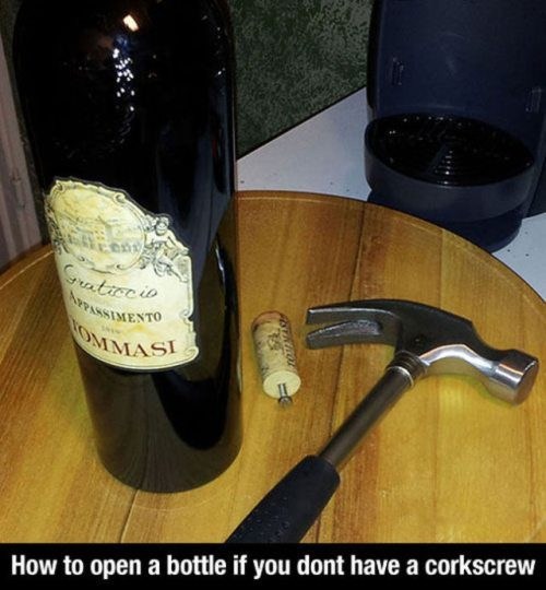 Corkscrews Are Overrated - After 12 - funny pictures, party fails ...
