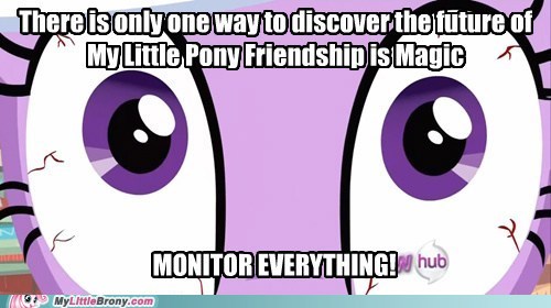 MONITOR EVERYTHING! - My Little Brony - my little pony, friendship is ...