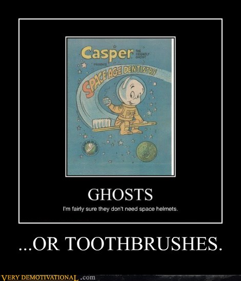 Casper Is One Crazy Ghost - Very Demotivational - Demotivational ...