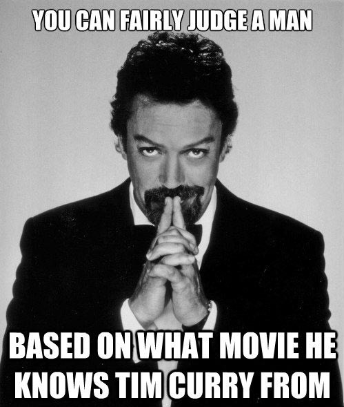 Memebase - tim curry - All Your Memes In Our Base - Funny Memes ...