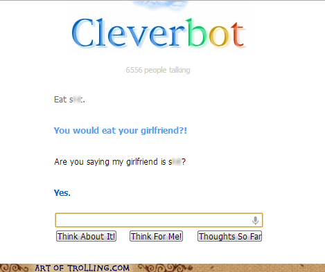 Cleverbot Doles Out the Harshness - Art of Trolling - Troll | Trolling ...