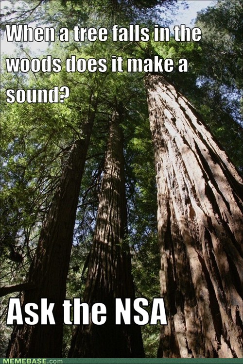 They're ALWAYS Around to Hear It - Memebase - Funny Memes