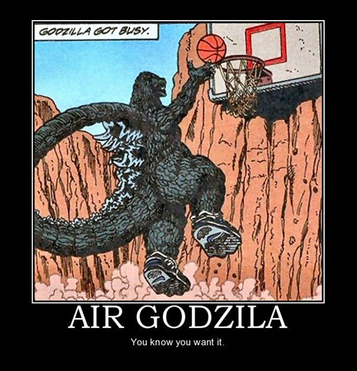 Godzilla Is a Balla - Very Demotivational - Demotivational Posters ...