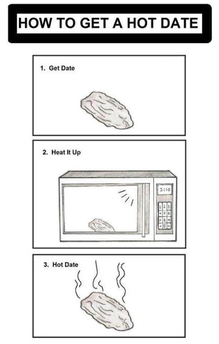 Puns - date - Funny Puns - Pun Pictures - Cheezburger