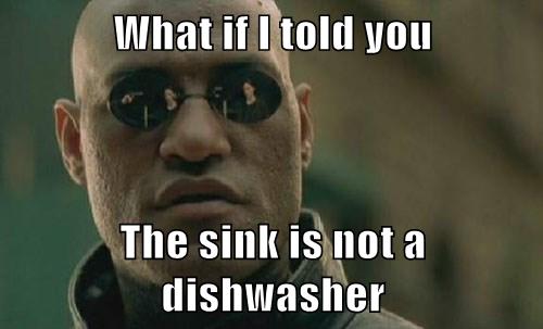 It's Not That Hard to Put Dishes in the Dishwasher - Memebase - Funny Memes