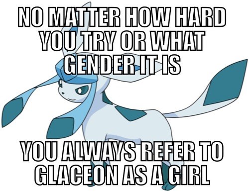 Pokémemes - glaceon - Pokemon Memes - Pokémon, Pokémon GO - Cheezburger
