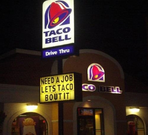 Puns - taco bell - Funny Puns - Pun Pictures - Cheezburger
