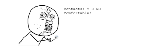 Memebase - contact lenses - All Your Memes In Our Base - Funny Memes ...