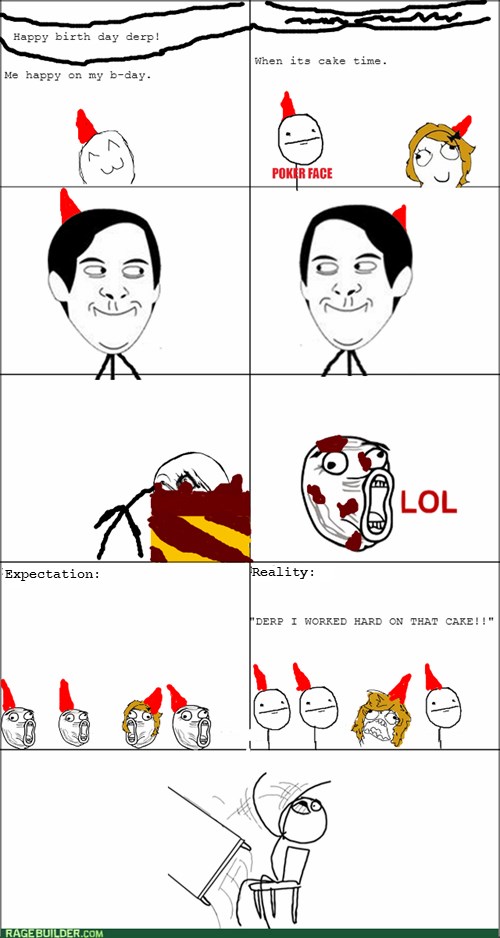 But It's My Birthday! - Rage Comics - rage comics