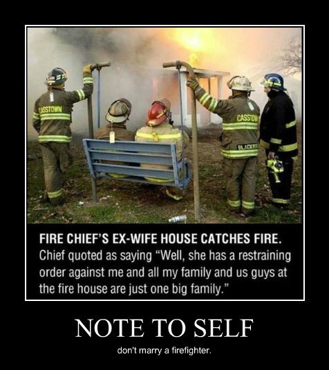 Very Demotivational - firefighter - Very Demotivational Posters - Start ...