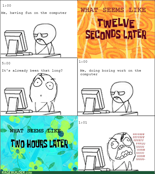 Time ONLY Flies When You're Having Fun - Rage Comics - rage comics