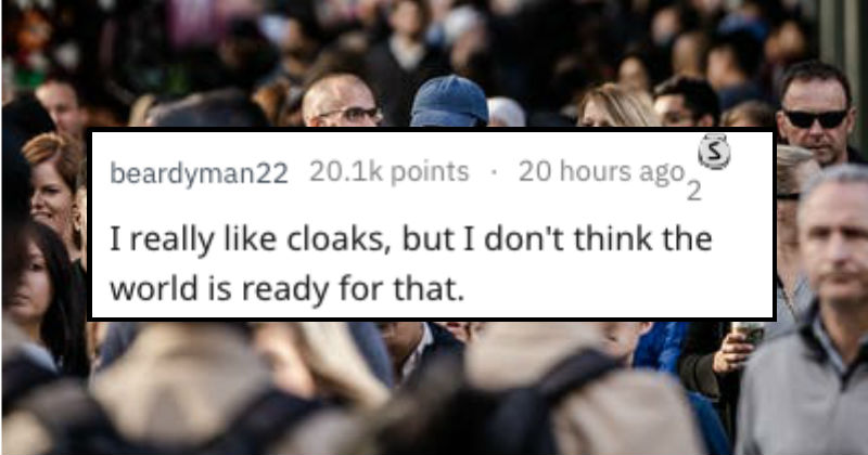 17 People Share the Cringey Things They Would Do If Society Let Them ...
