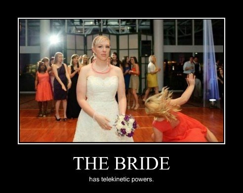 Never Mess With the Bride - Very Demotivational - Demotivational ...