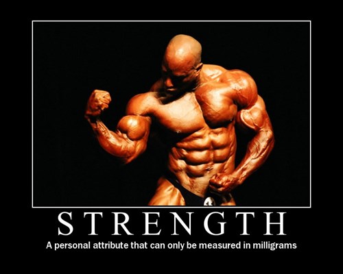 There Are Better Strength - Very Demotivational - Demotivational ...