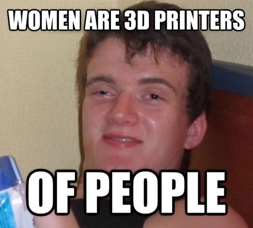 Memebase - 3d printers - All Your Memes In Our Base - Funny Memes ...