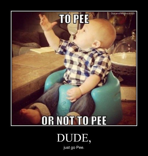 Memebase - pee - Page 4 - All Your Memes In Our Base - Funny Memes ...