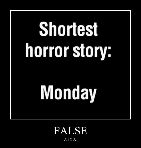 Very Demotivational - monday - Very Demotivational Posters - Start Your ...