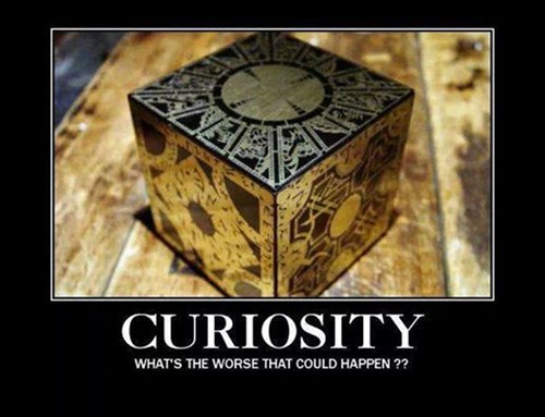 Curiosity Raises Hell - Very Demotivational - Demotivational Posters ...