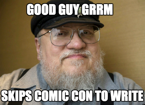 Memebase - grrm - All Your Memes In Our Base - Funny Memes - Cheezburger