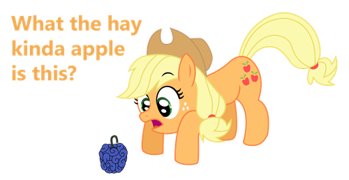 Applejack and the Devil Fruit - My Little Brony - my little pony ...