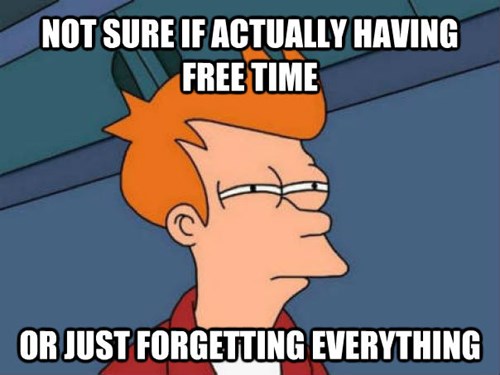 I'm Going to Remember Everything in an Hour - Memebase - Funny Memes
