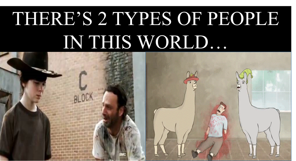 There's Two Types of People in this World... - Memebase - Funny Memes
