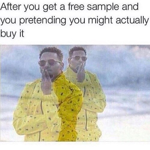 Maybe You Should Try It One More Time for Free to Be Sure? - Memebase ...
