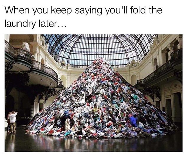 It's All Separate From the Dirty Clothes Pile Over There - Memebase ...