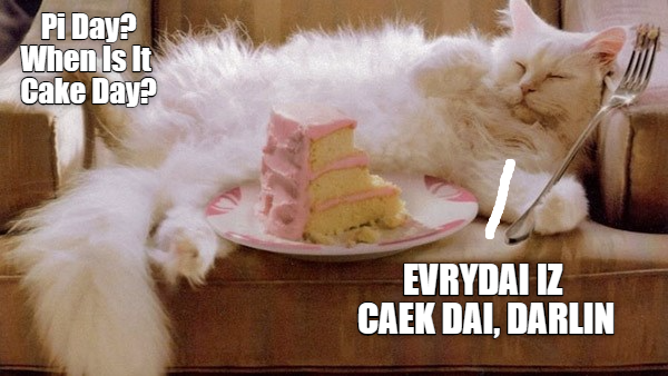 Let them eats Pi - Lolcats - lol | cat memes | funny cats | funny cat ...
