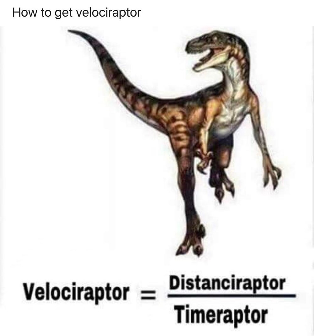 Memebase - velociraptor - All Your Memes Are Belong To Us - Funny Memes ...