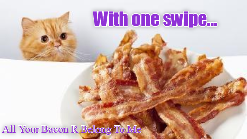 All Your Bacon R Belong To Me - Lolcats - lol | cat memes | funny cats ...