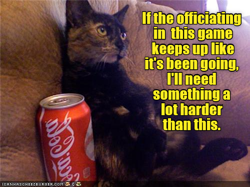 I hope the refs have eye doctor appointments. - Lolcats - lol | cat ...