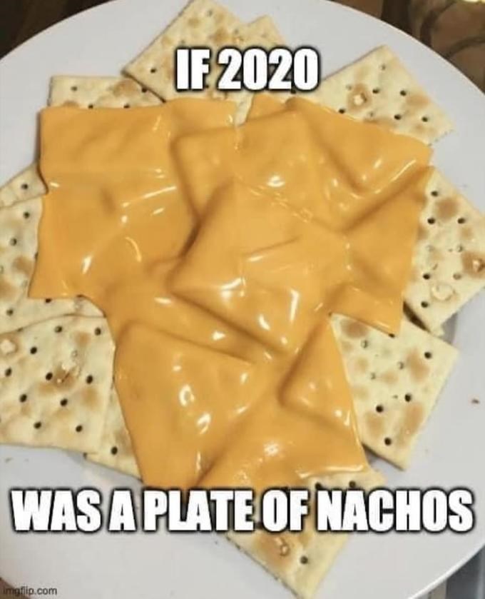 2020 Nachos - 2020 Meme of the Year