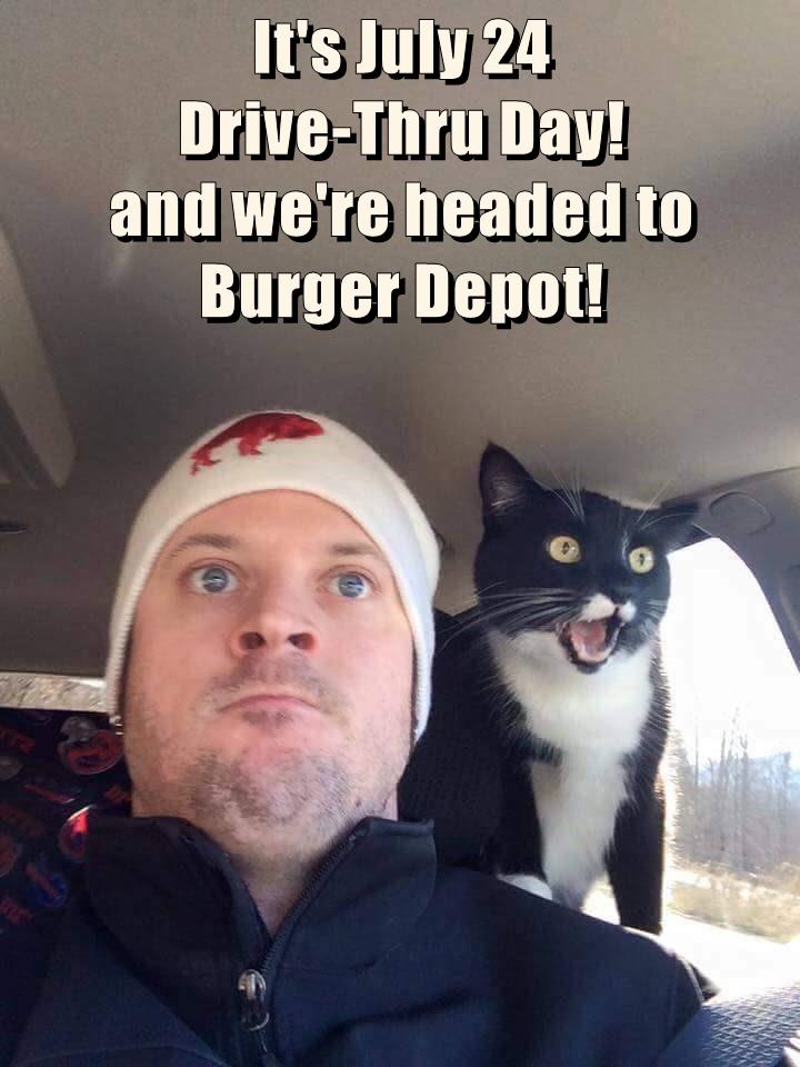 It's July 24 Drive-Thru Day! - Lolcats - lol | cat memes | funny cats ...