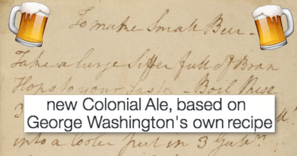 Here's Your Chance to Taste George Washington's Recipe for Beer - WIN ...