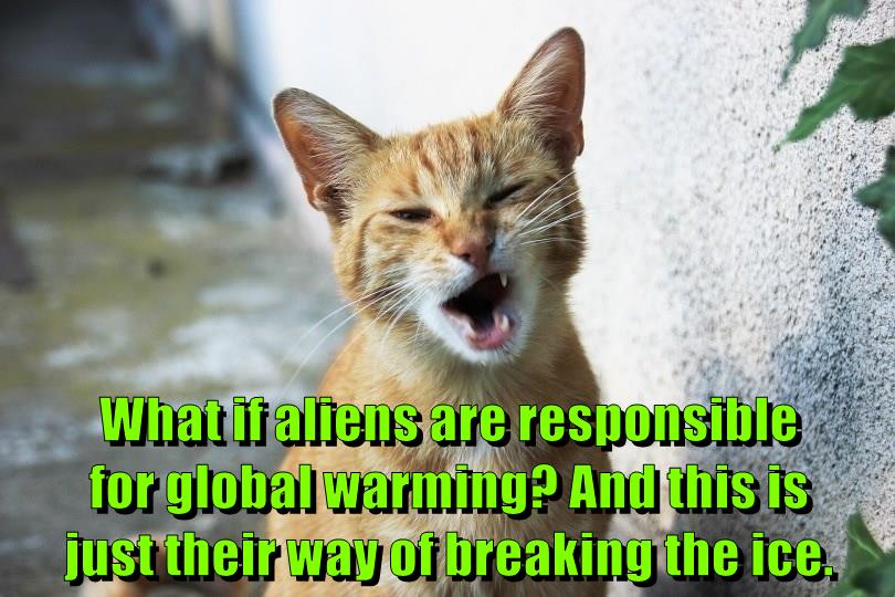 It's always aliens... - Lolcats - lol | cat memes | funny cats | funny ...